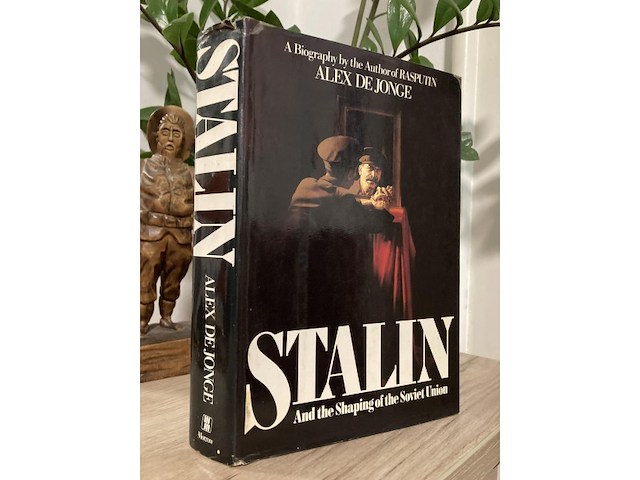 Alex de Jonge STALJIN / And the shaping of the Soviet U