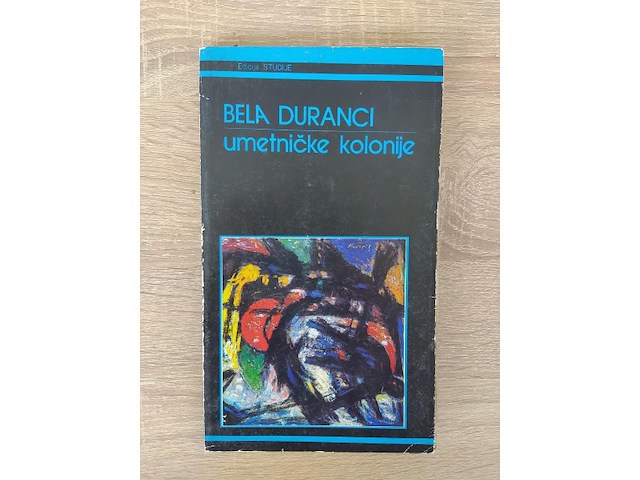 Bela Duranci - Umetničke kolonije