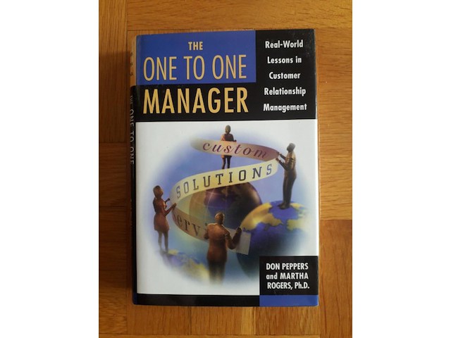 The One to One Manager - Don Peppers and Martha Rogers