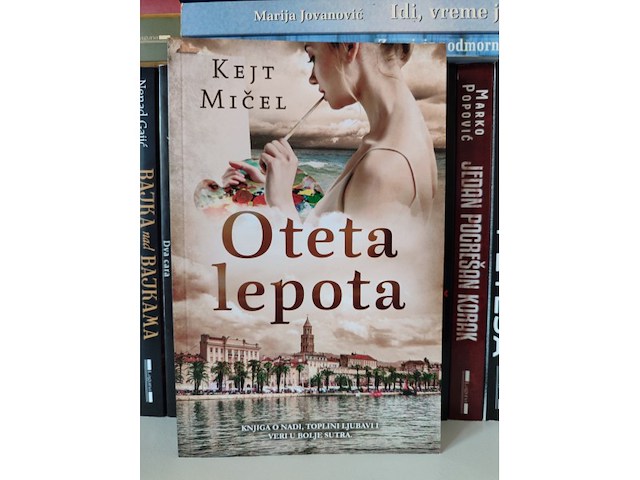 `Oteta lepota` - Kejt Mičel