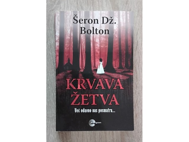 Krvava žetva Šeron Dž. Bolton