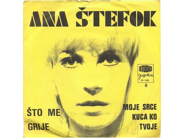 Ana Štefok – Što Me Grije / Moje Srce Kuca Ko Tvoje 7`