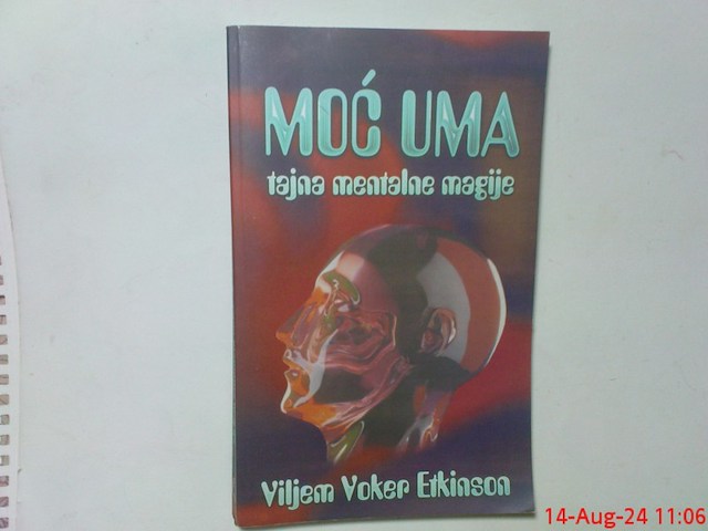 VILJEM VOKER ETKINSON - MOC  UMA -TAJNA MENTALNE MAGIJE