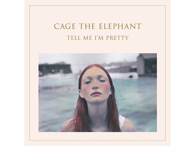 Cage the elephant-Tell Me I`m Pretty(2015,vinyl)na upit