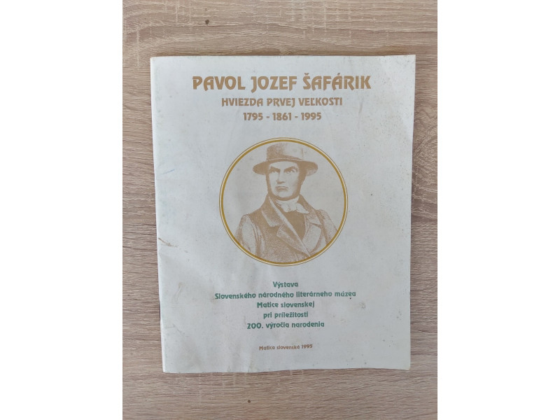 Pavol Jozef Šafárik , hviezda prvej veľkosti 1795-1995