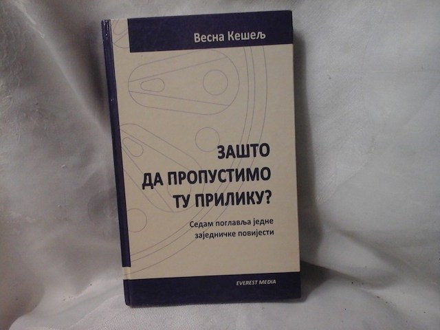 Zašto da propustimo tu priliku Vesna Kešelj