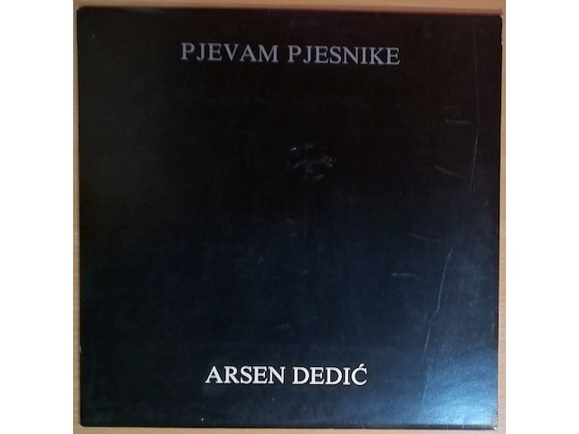 LP ARSEN DEDIĆ - Pjevam pjesnike (1980) PERFEKTNA