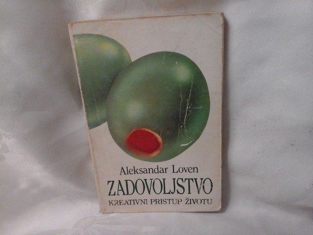 Zadovoljstvo Aleksandar Loven kreativni pristup životu