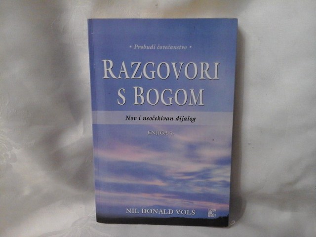 Razgovori s Bogom knjiga 4 Nil Donald Volš