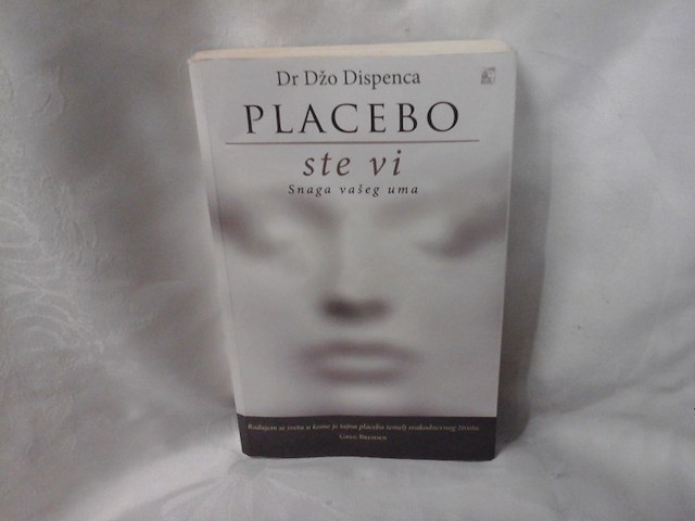 Placebo ste vi Džo Dispenca snaga vašeg uma