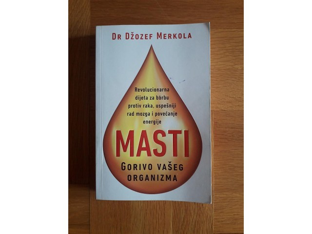 Masti: gorivo vašeg organizma - dr Džozef Merkola