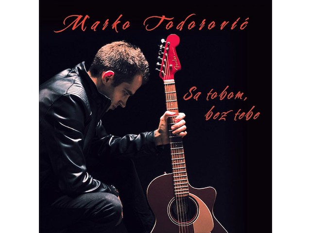 MARKO TODOROVIĆ - SA TOBOM, BEZ TEBE CD u Foliji