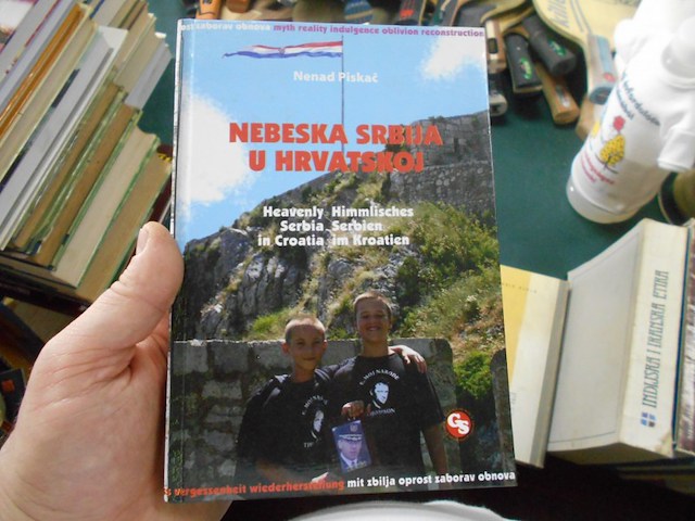 Nenad Piskač - Nebeska Srbija u hrvatskoj