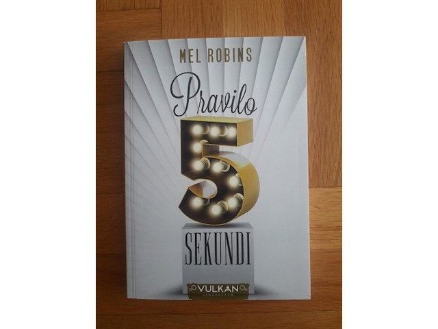 Pravilo 5 sekundi - Mel Robins