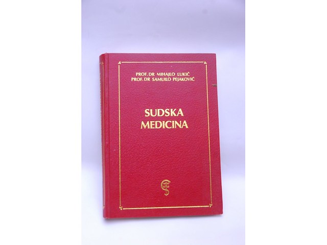 Sudska Medicina - Mihajlo Lukić, Samuilo Pejaković