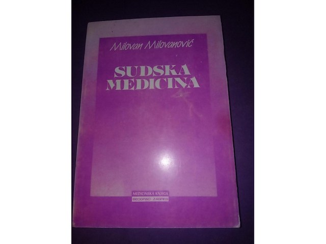 Sudska Medicina Milovan Milovanović