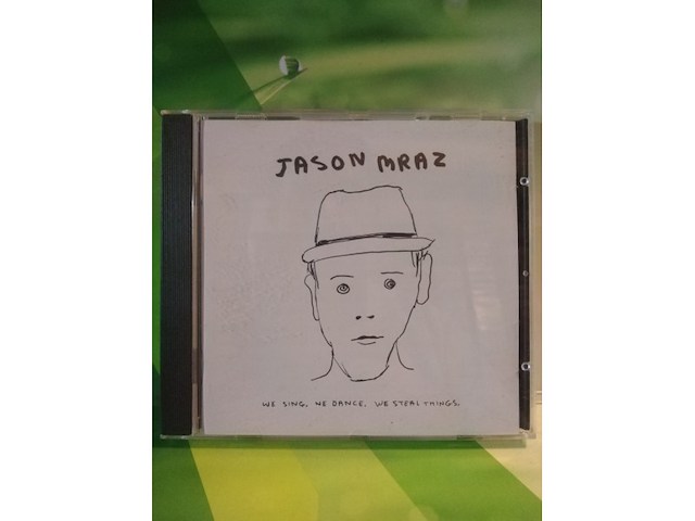 Jason Mraz - We Singl, We Dance, We Steal Things