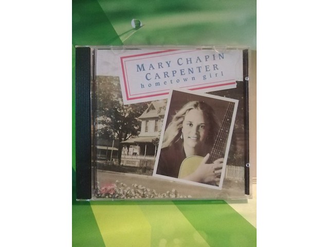 Mary Chapin Carpenter - Hometown Girl