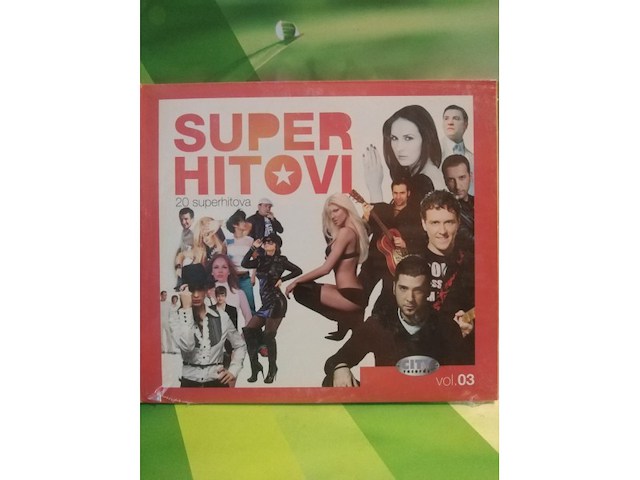 Super Hitovi - Vol 03 / NOVO / u Celofanu