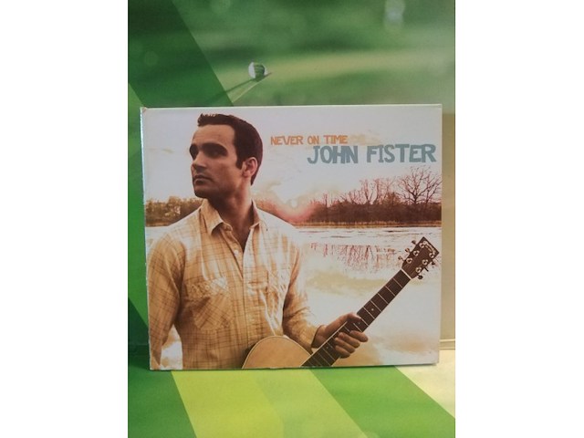 John Fister - Never on Time