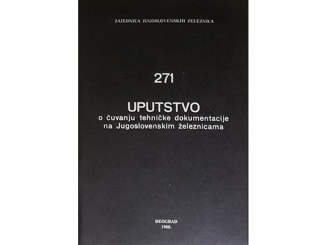 Uputstvo 271 `JUGOSLOVENSKE ŽELEZNICE` Jugoslavija