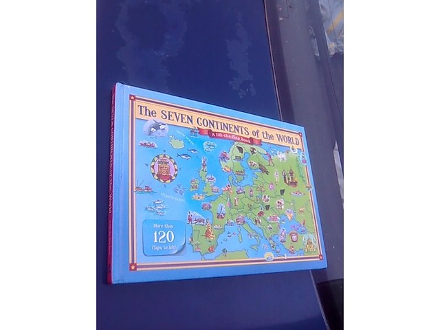 The Seven Continents of the World  A Lift-the-flap Book