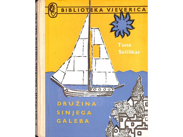 Tone Seliškar - DRUŽINA SINJEGA GALEBA (Vjeverica)