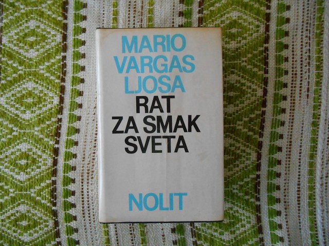 Mario Vargas Ljosa - Rat za smak sveta