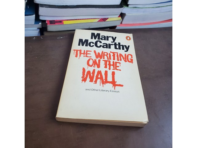 Mary McCarthy - The Writing on the Wall