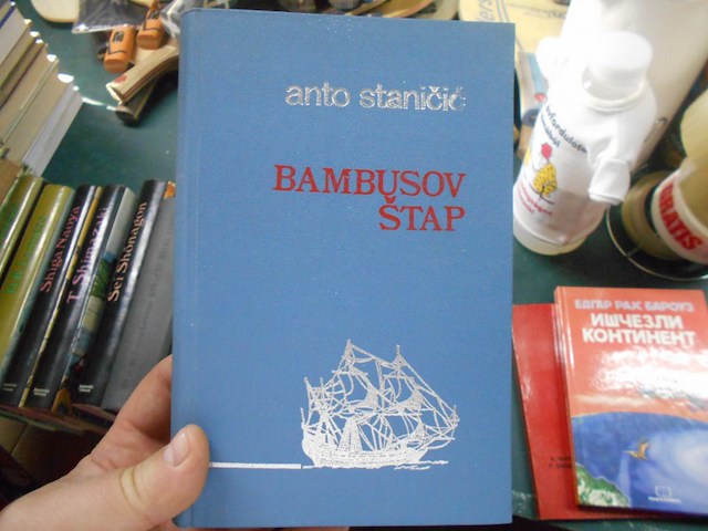 Anto Staničić - Bambusov štap