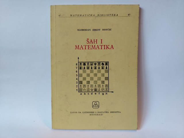 Šah i matematika Slobodan Dikov Novčić