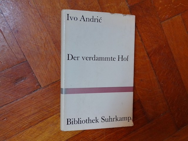 Der verdammte Hof, Ivo Andrić