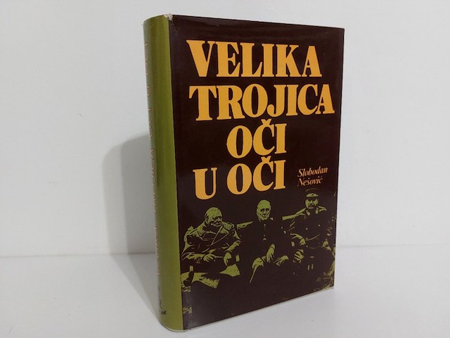 Velika trojica oči u oči  - Slobodan Nešović