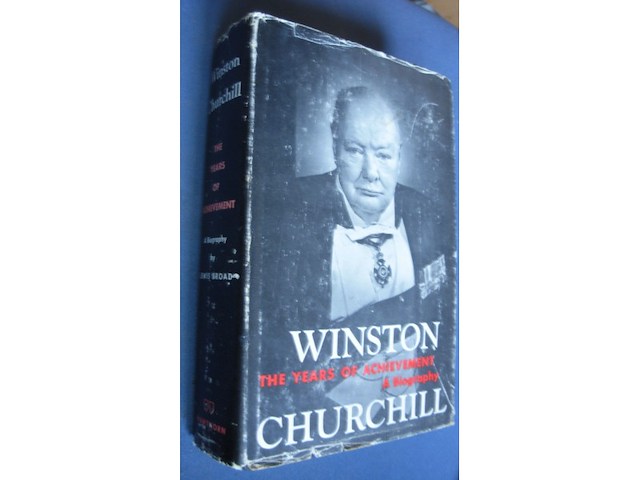 WINSTON CHURCHILL - THE YEARS OF ACHIVEMENT