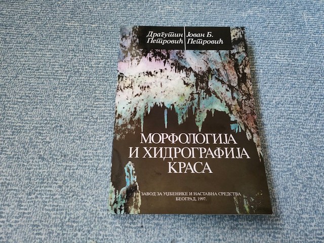 Morfologija i hidrografija krasa - Dragutin Petrović