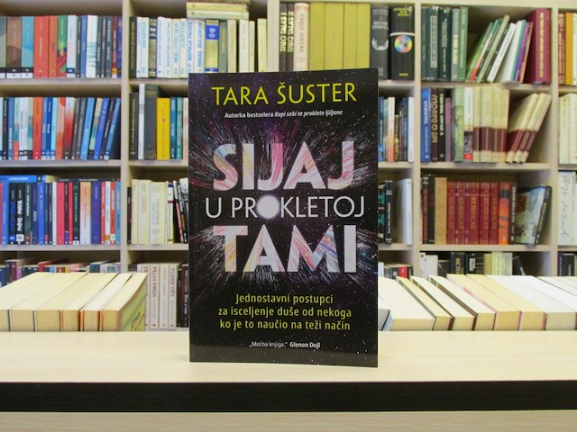 SJAJ U PROKLETOJ TAMI - TARA ŠUSTER