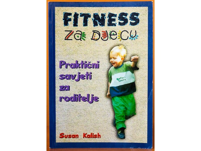 FITNESS ZA DJECU Susan Kalish