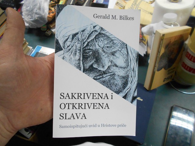 GERALD BILKES - SAKRIVENA I OTKRIVENA SLAVA