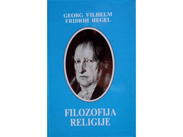 Hegel: FILOZOFIJA RELIGIJE novo!! 2024.