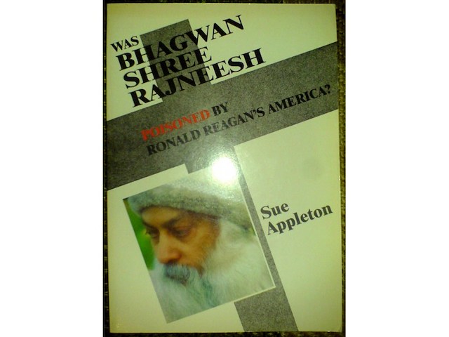 WAS BHAGWAN SHREE RAJNEESH POISONED...? Sue Appleton