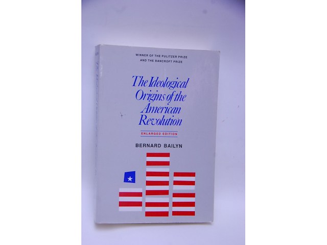 The Ideological Origins of the American -Bernard Bailyn