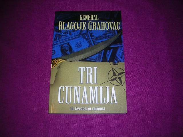 Tri cunamija - Blagoje Grahovac