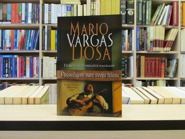 POSVEĆUJEM VAM SVOJU TIŠINU - MARIO VARGAS LJOSA