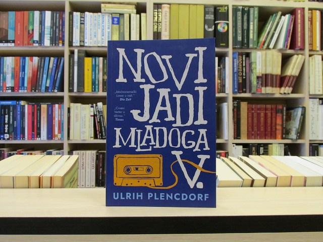 NOVI JADI MLADOGA V. - ULRIH PLENCDORF