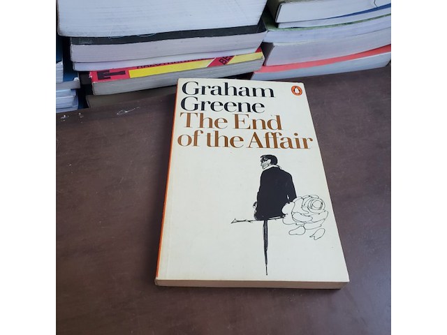 Graham Greene - The End of the Affair