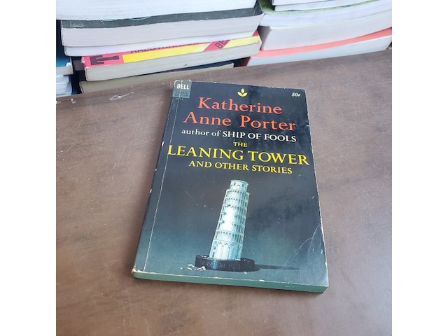 Katherine Anne Porter - The Leaning and Other Stories