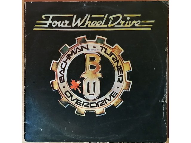 LP BACHMAN-TURNER OVERDRIVE - Four Wheel Drive (`75) VG