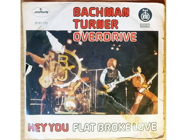 SP BACHMAN-TURNER OVERDRIVE - Hey You / Flat (1975) VG-