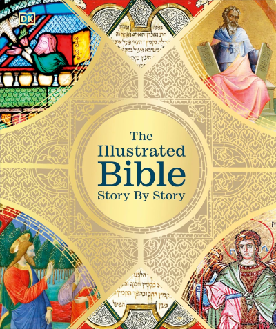 The Illustrated Bible: Story by Story