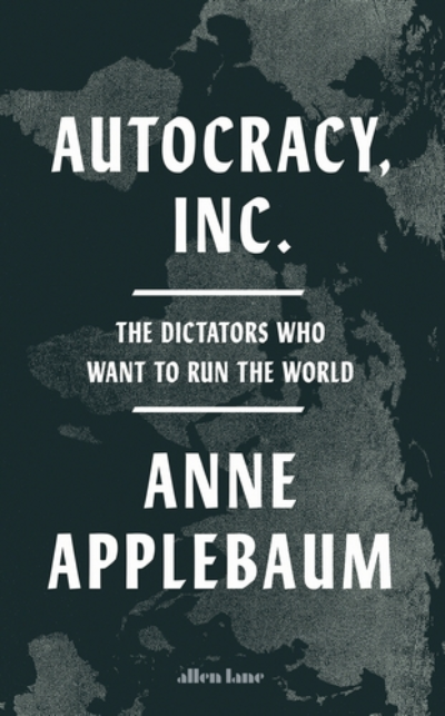 Autocracy, Inc.